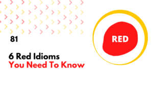 81: 6 Red Idioms You Need To Know/ 6 Czerwonych idiomów które MUSISZ ...
