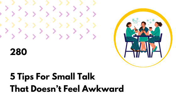 280: 5 Tips For Small Talk That Doesn’t Feel Awkward / 5 trików na ...